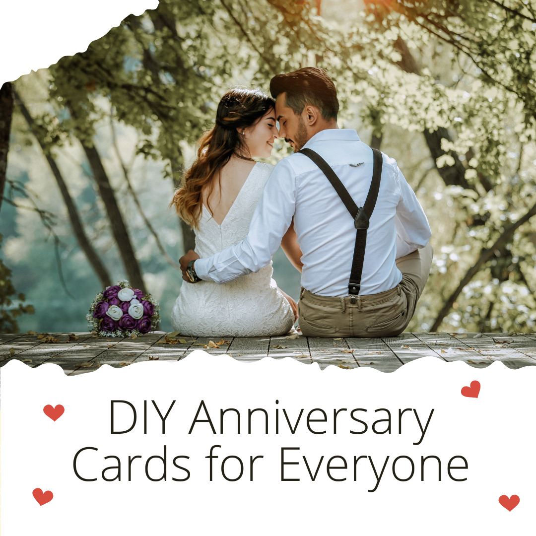 DIY Anniversary Cards for Everyone You Love - Aesthetic Journeys Designs